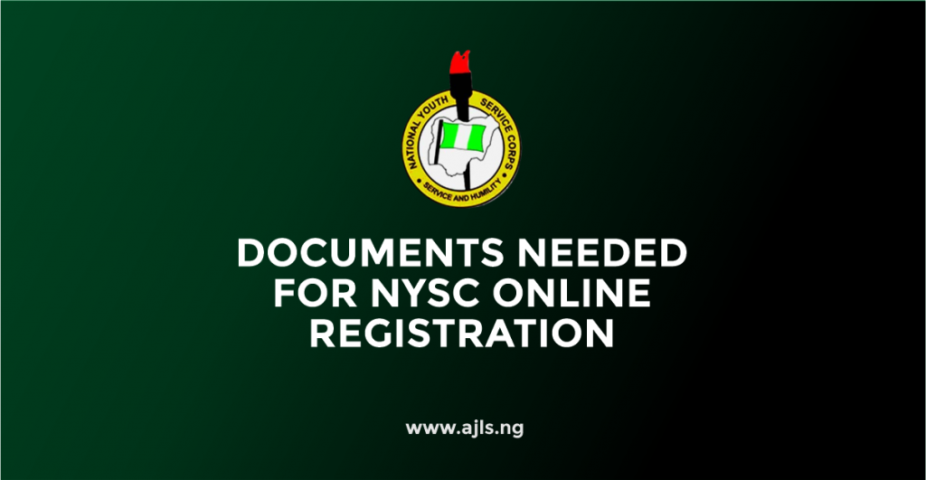 Documents Needed For NYSC Online Registration - AJLS