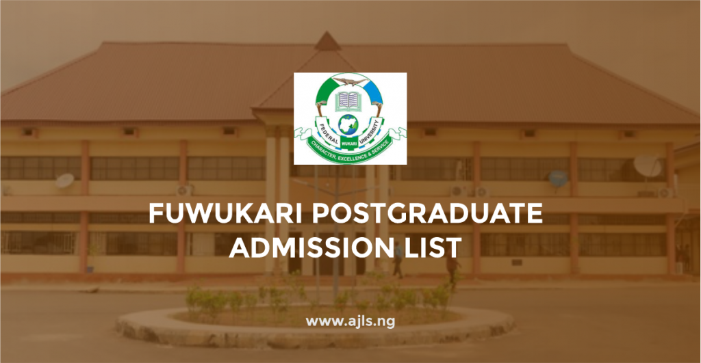 FUWUKARI Postgraduate Admission List 2024/2025 Session - AJLS