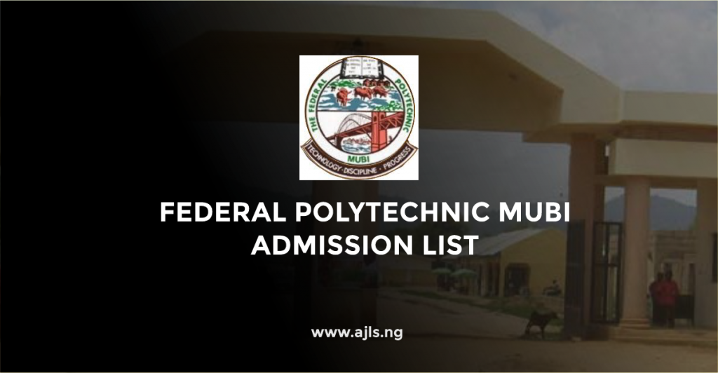 Federal Polytechnic Mubi Admission List 2024/2025 Session - AJLS