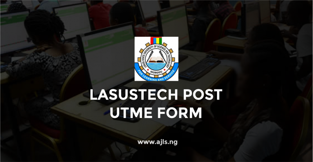 LASUSTECH Post UTME Form 2025/2026 Academic Session - AJLS
