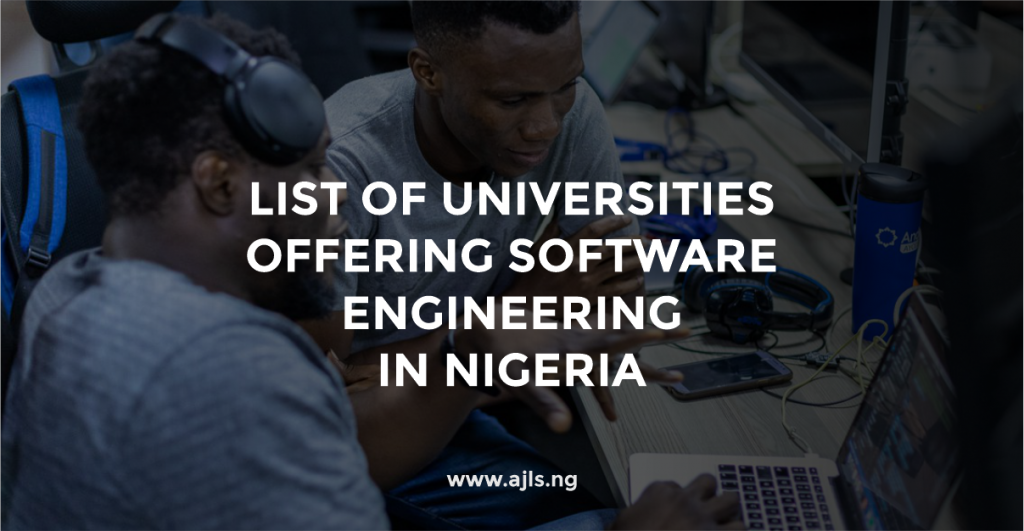 List of Universities Offering Software Engineering in Nigeria - AJLS
