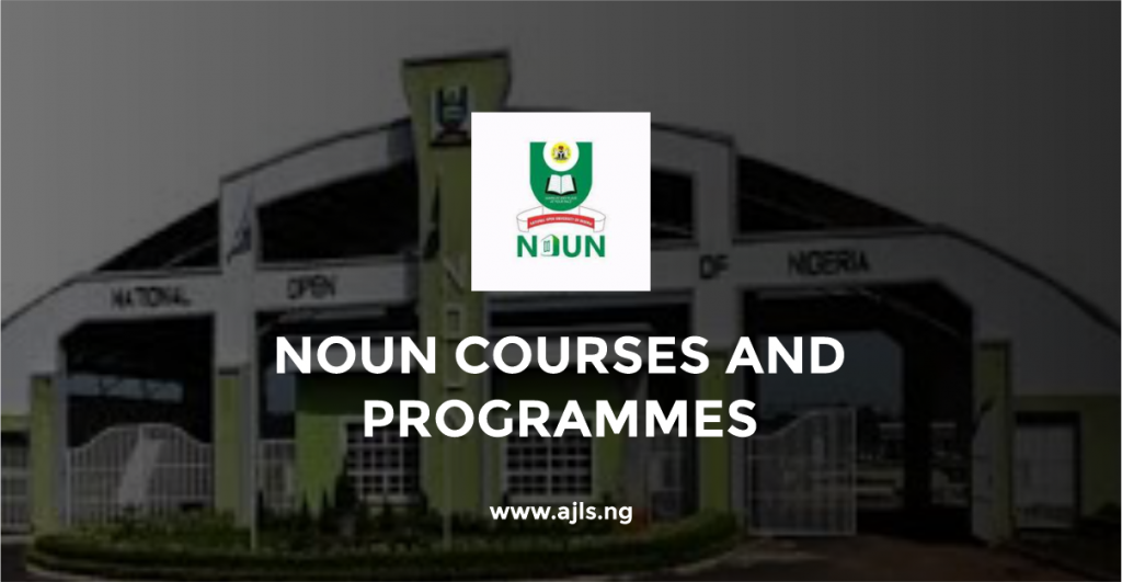 NOUN Courses and Programmes | Undergraduate and Postgraduate - AJLS