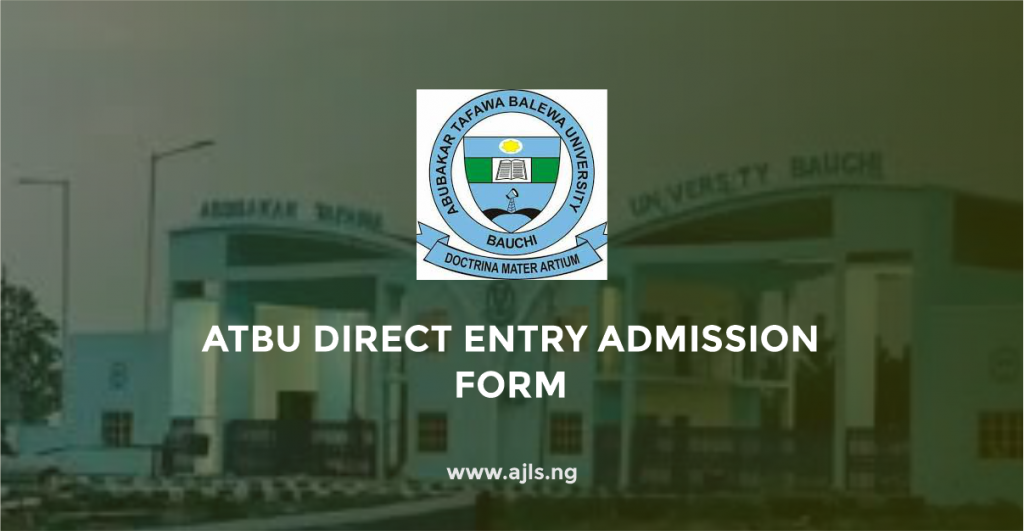 ATBU Direct Entry Admission Form 2024/2025 Academic Session - AJLS