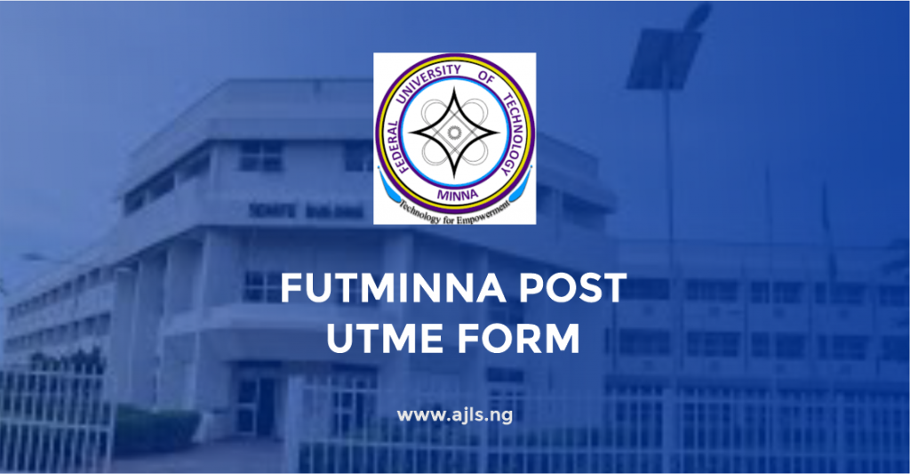 FUTMINNA Post UTME Form 2025/2026 Session - AJLS