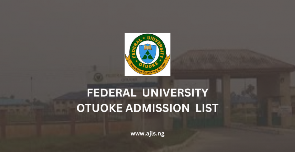 Federal University Otuoke Admission List 2025/2026 - AJLS