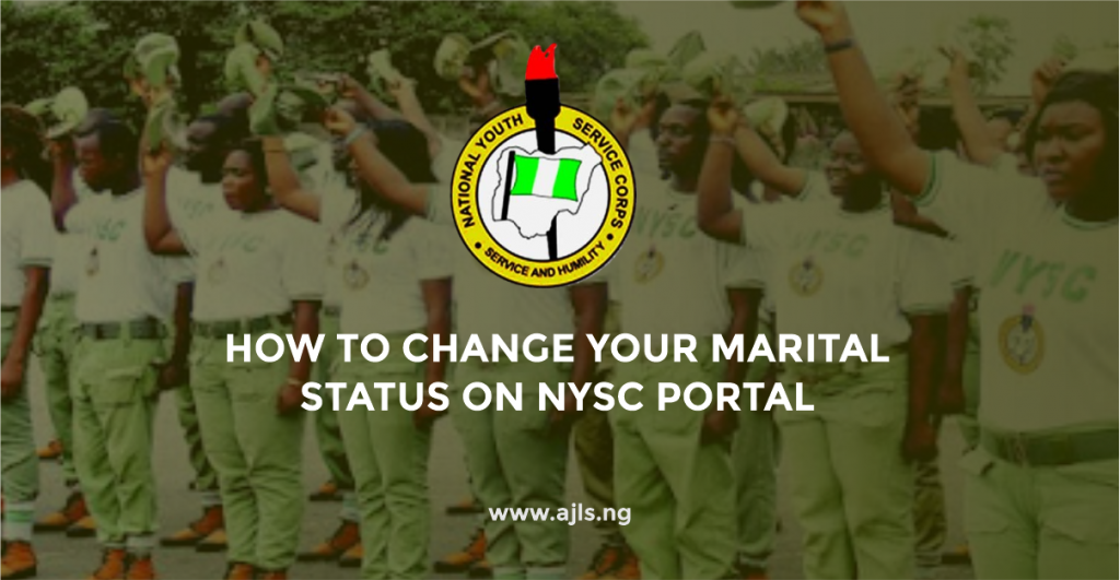 How to Change Your Marital Status on NYSC Portal - AJLS