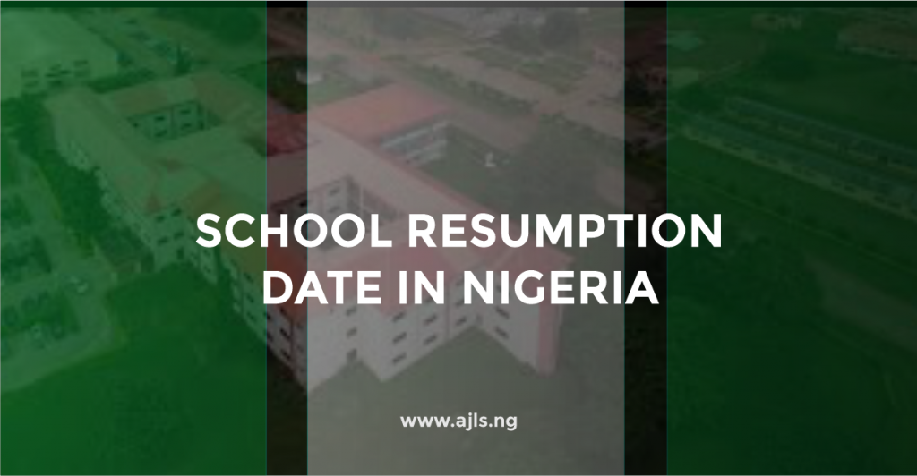 School Resumption Date in Nigeria 2025/2026 - AJLS