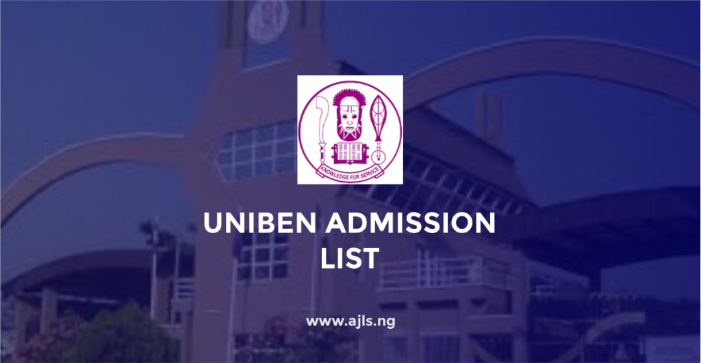 UNIBEN Admission List 2025/2026 Academic Session - AJLS