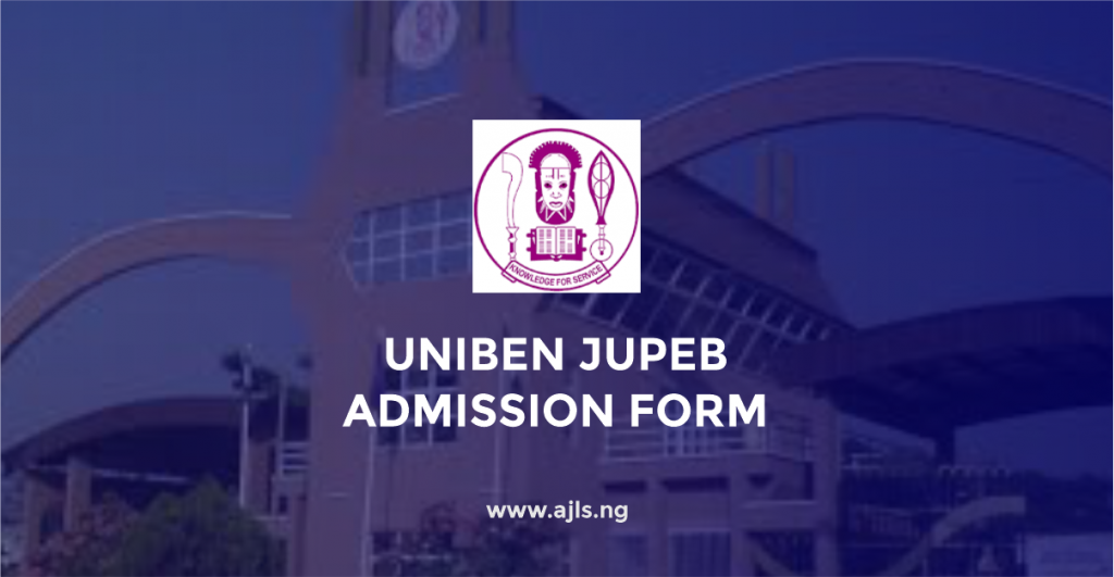 Apply for UNIBEN JUPEB Admission Form 2025/2026 - AJLS