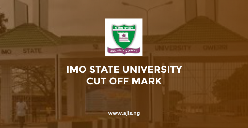 Imo State University Cut Off Mark 2025/2026 - AJLS
