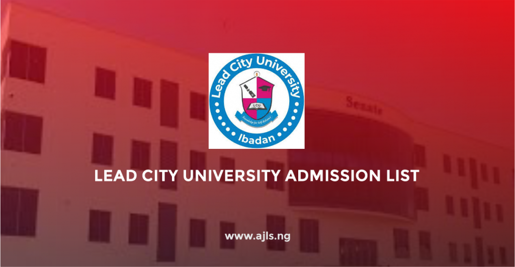 Lead City University Admission List 2024/2025 - AJLS