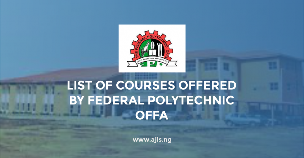 List of Courses Offered By Federal Polytechnic Offa - AJLS