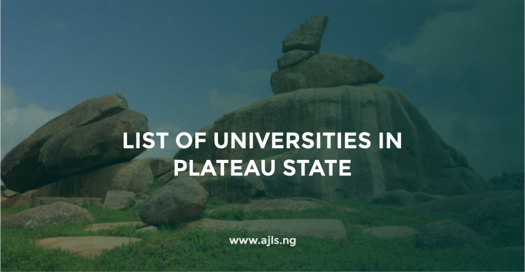 List of Universities in Plateau State [Update] - AJLS