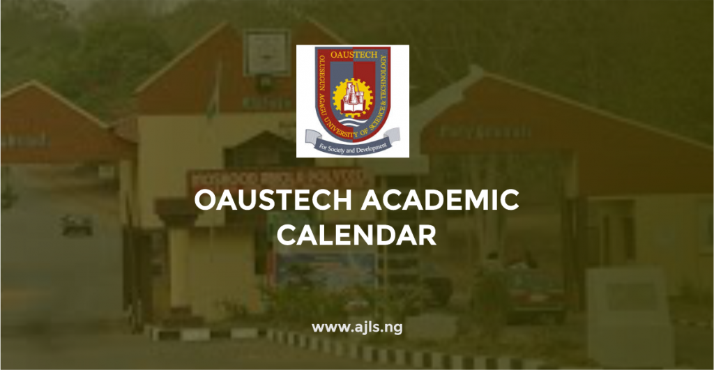 OAUSTECH Academic Calendar 2024/2025 Academic Session - AJLS