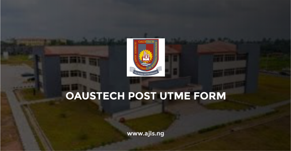 OAUSTECH Post UTME Screening Form 2025/2026 - AJLS