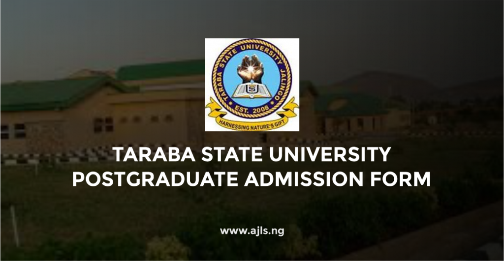 Taraba State University Postgraduate Admission Form 2024/2025 - AJLS