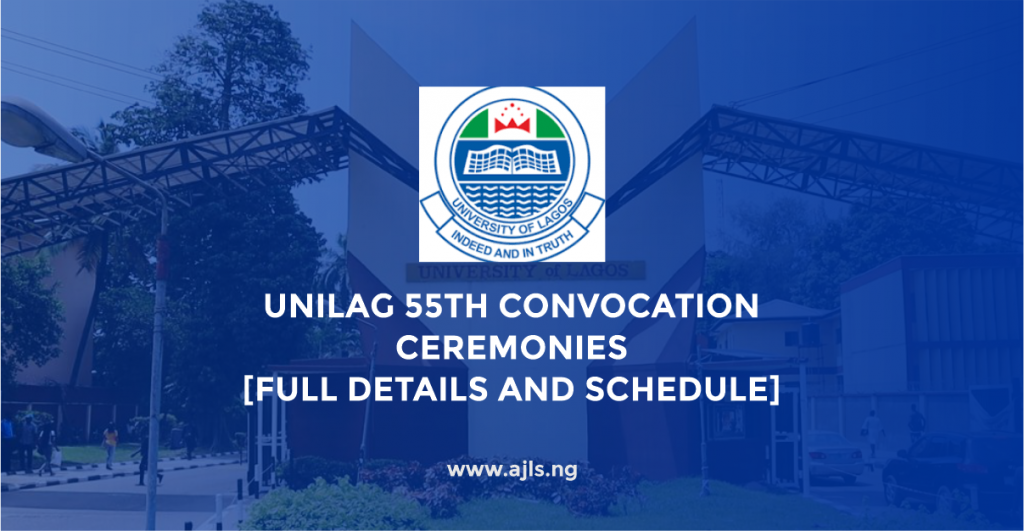 UNILAG 55th Convocation Ceremonies [Full Details and Schedules] - AJLS
