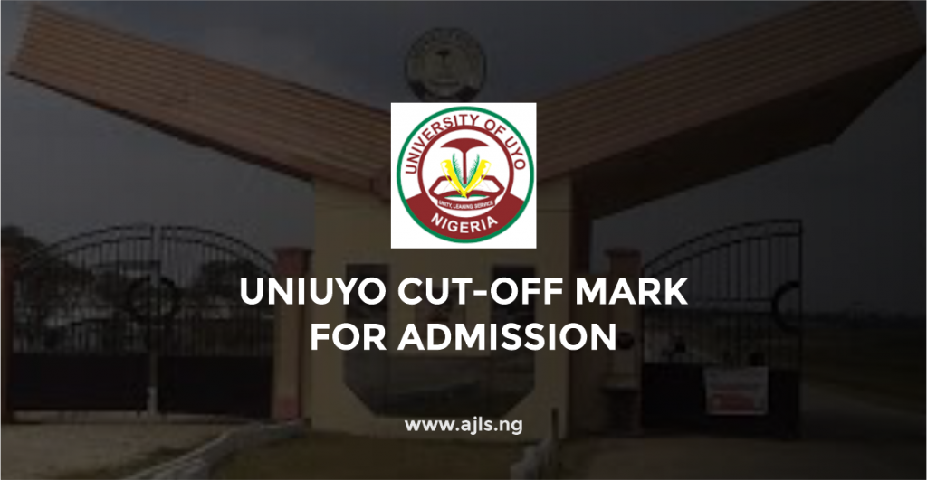 UNIUYO Cut-Off Mark For Undergraduate Admission 2025/2026 - AJLS