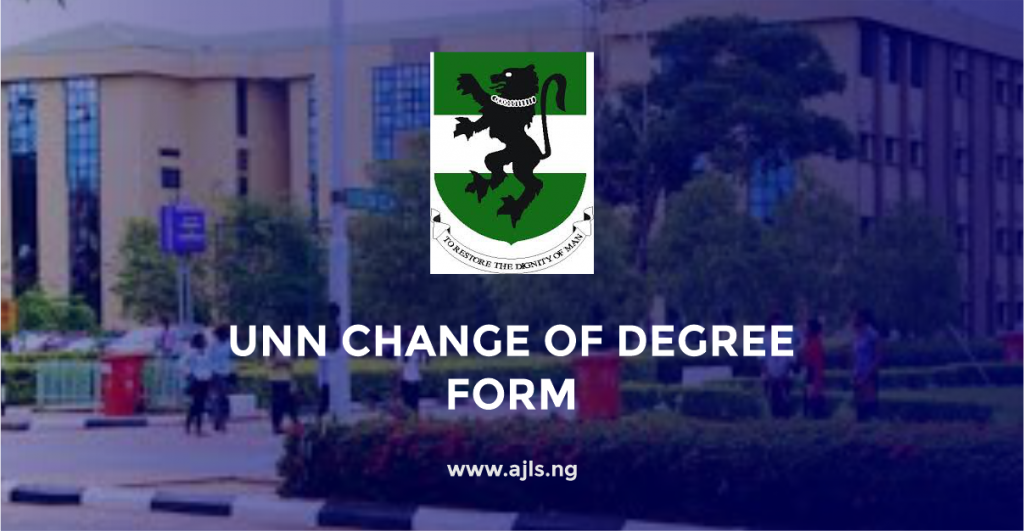 How to Apply for UNN Change of Degree Form 2024/2025 - AJLS