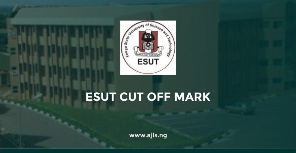 ESUT Cut-Off Mark 2025/2026 Academic Session - AJLS