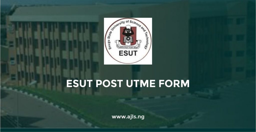 ESUT Post UTME Form 2025/2026 Academic Session - AJLS