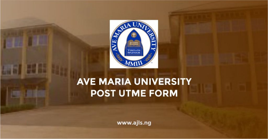 Ave Maria University Post UTME Form 2025/2026 - AJLS