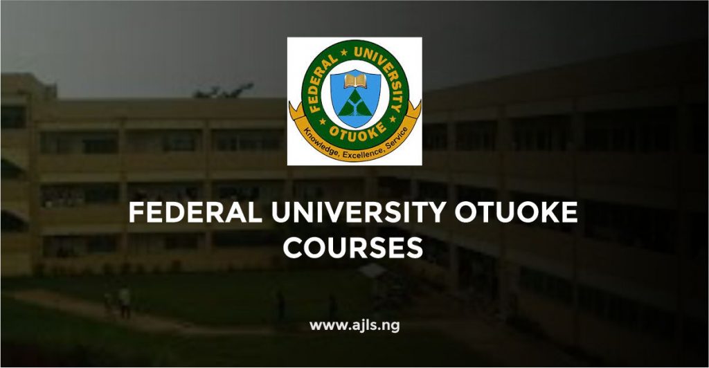 Federal University Otuoke Courses and Requirements - AJLS