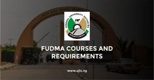 FUDMA Accredited Courses and Admission Requirements - AJLS