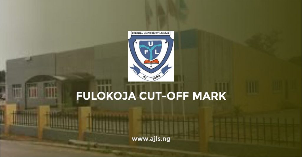FULOKOJA Cut Off Mark for UTME Admission 2025/2026 - AJLS