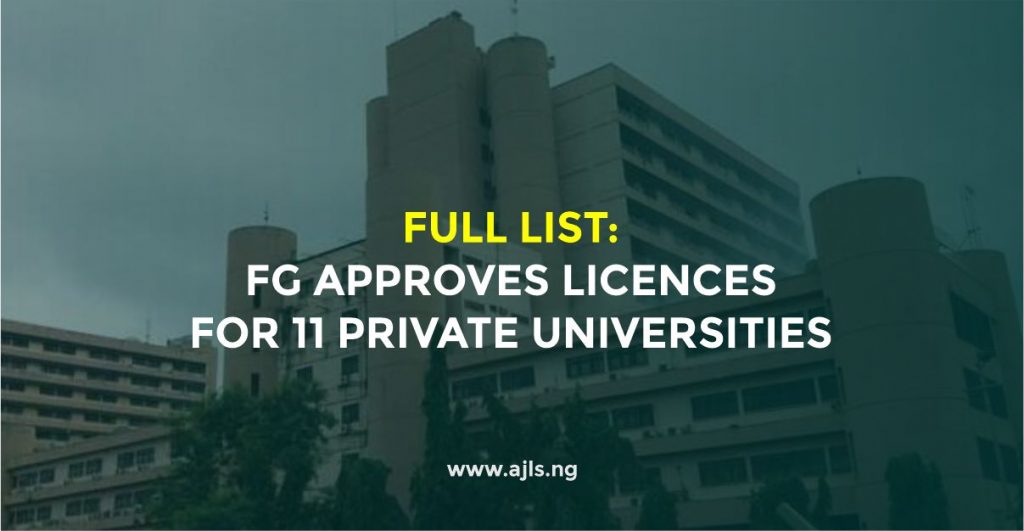Full List: FG Approves Licences for 11 Private Universities - AJLS