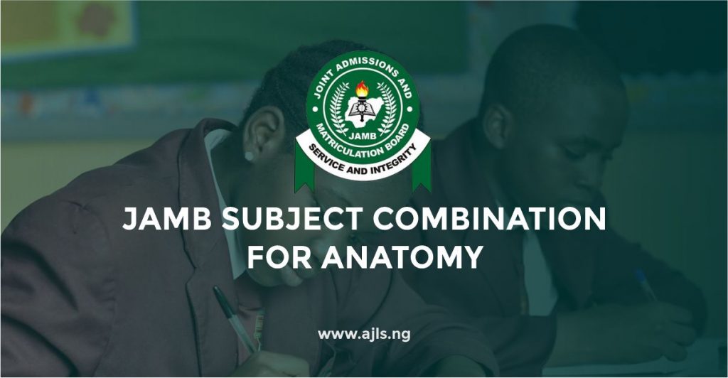 JAMB Subject Combination for Anatomy - AJLS