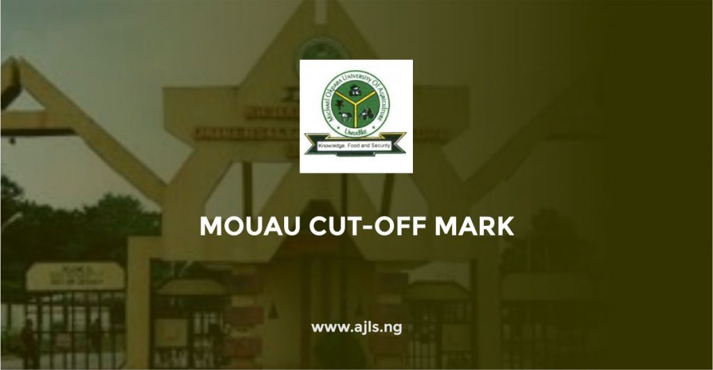 MOUAU Cut Off Mark 2025/2026 Academic Session - AJLS