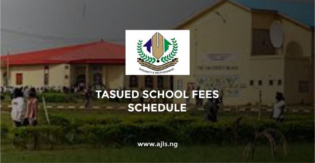TASUED School Fees Schedule 2024/2025 [Updated] - AJLS