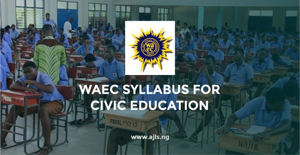 WAEC Syllabus For Civic Education 2025 - AJLS