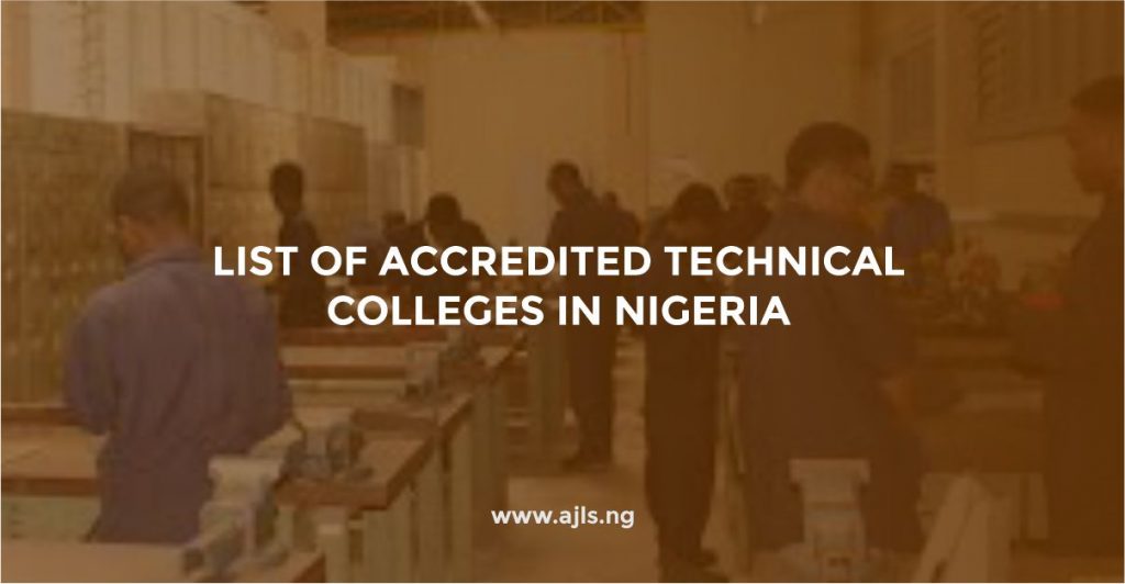 List of Accredited Technical Colleges in Nigeria - AJLS