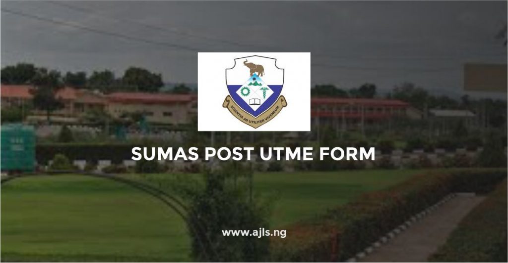 SUMAS Post UTME Screening Form 2025/2026 Apply Now - AJLS